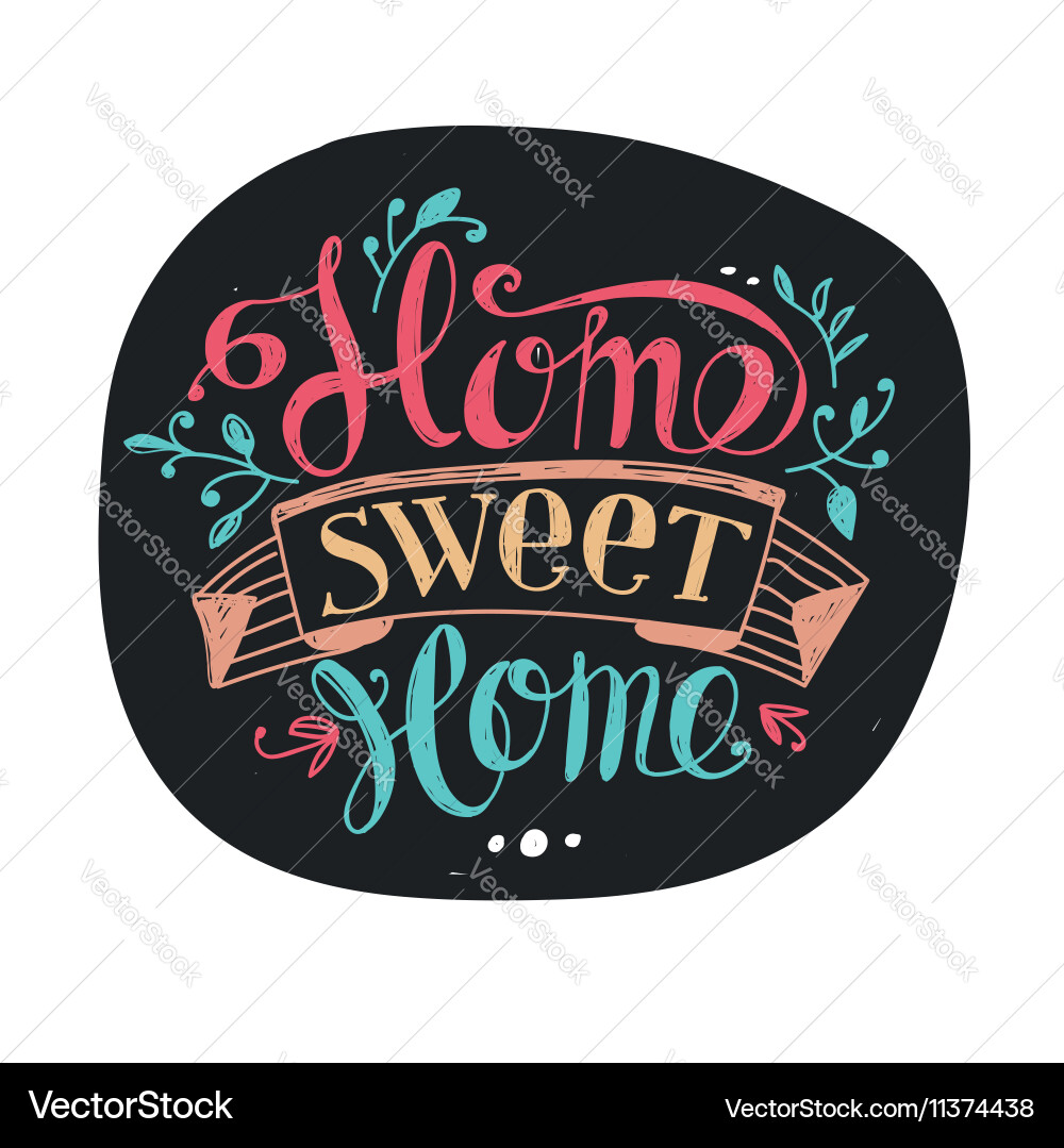 Home sweet Royalty Free Vector Image - VectorStock