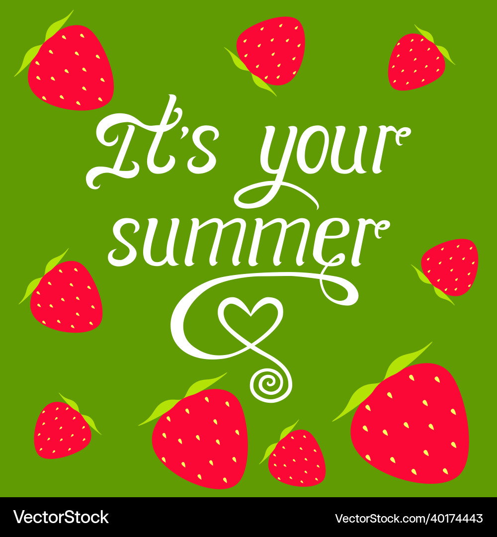 It s your summer lettering on green background Vector Image