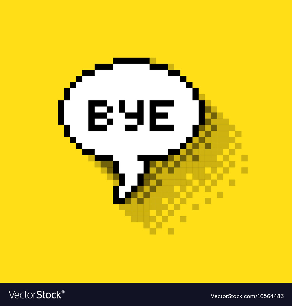 Bye bubble Royalty Free Vector Image - VectorStock