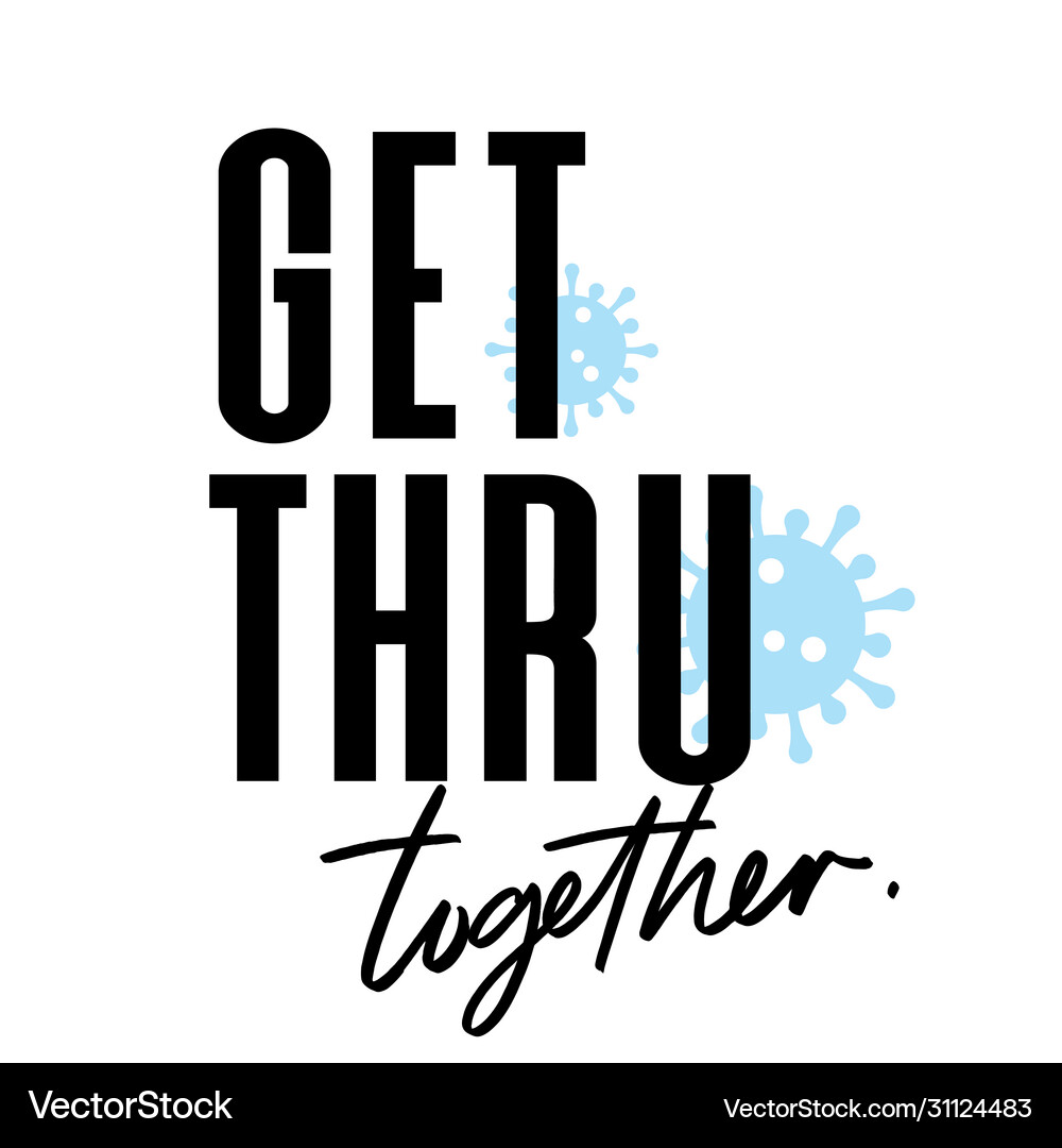 Get through this together coronavirus 2019-ncov Vector Image