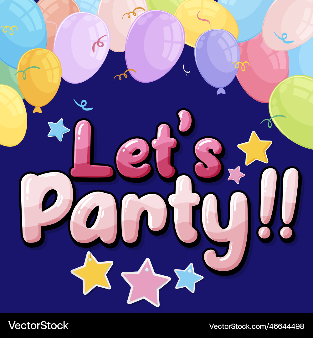 Lets party message for banner or poster design Vector Image