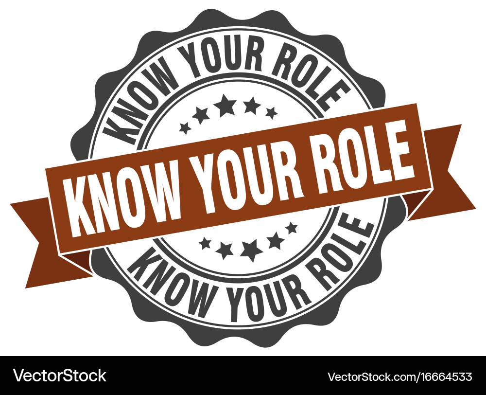 Know your role stamp sign seal Royalty Free Vector Image