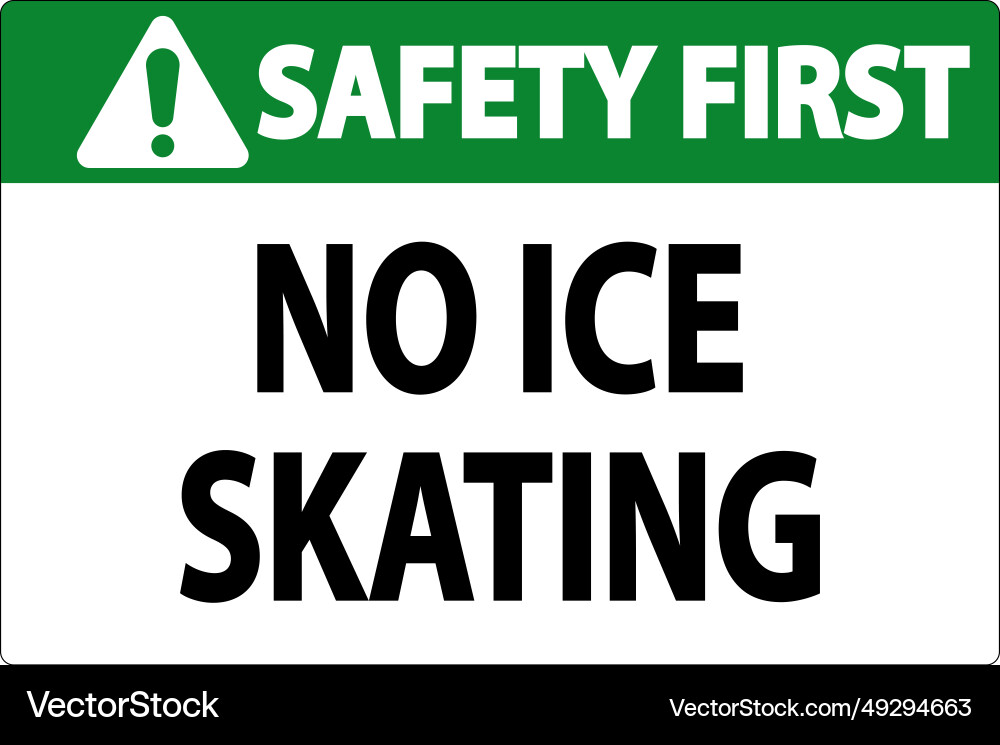 Safety first sign no ice skating Royalty Free Vector Image