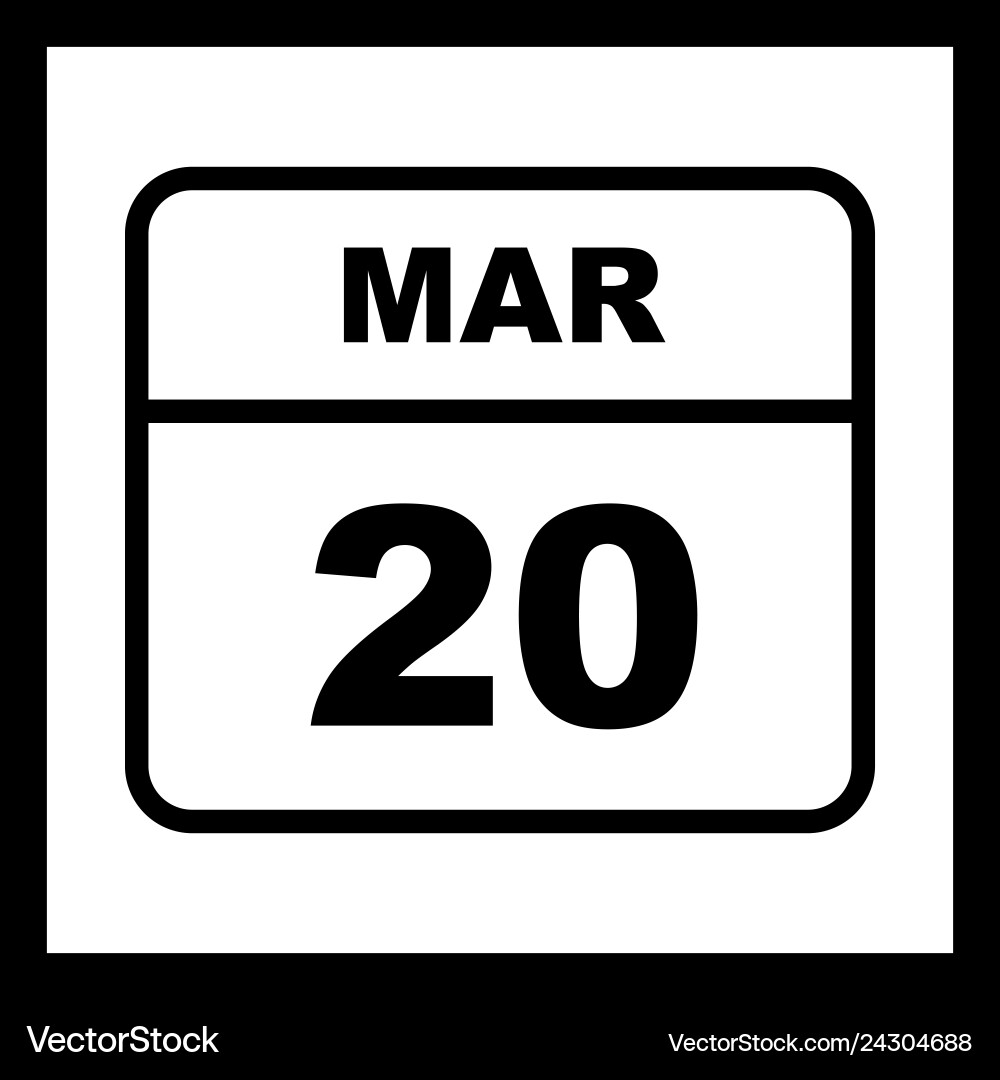 March 20th date on a single day calendar Vector Image