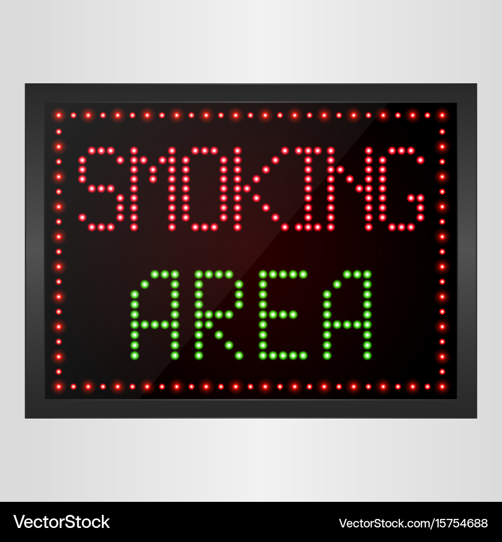 Smoking area notice led digital sign Royalty Free Vector