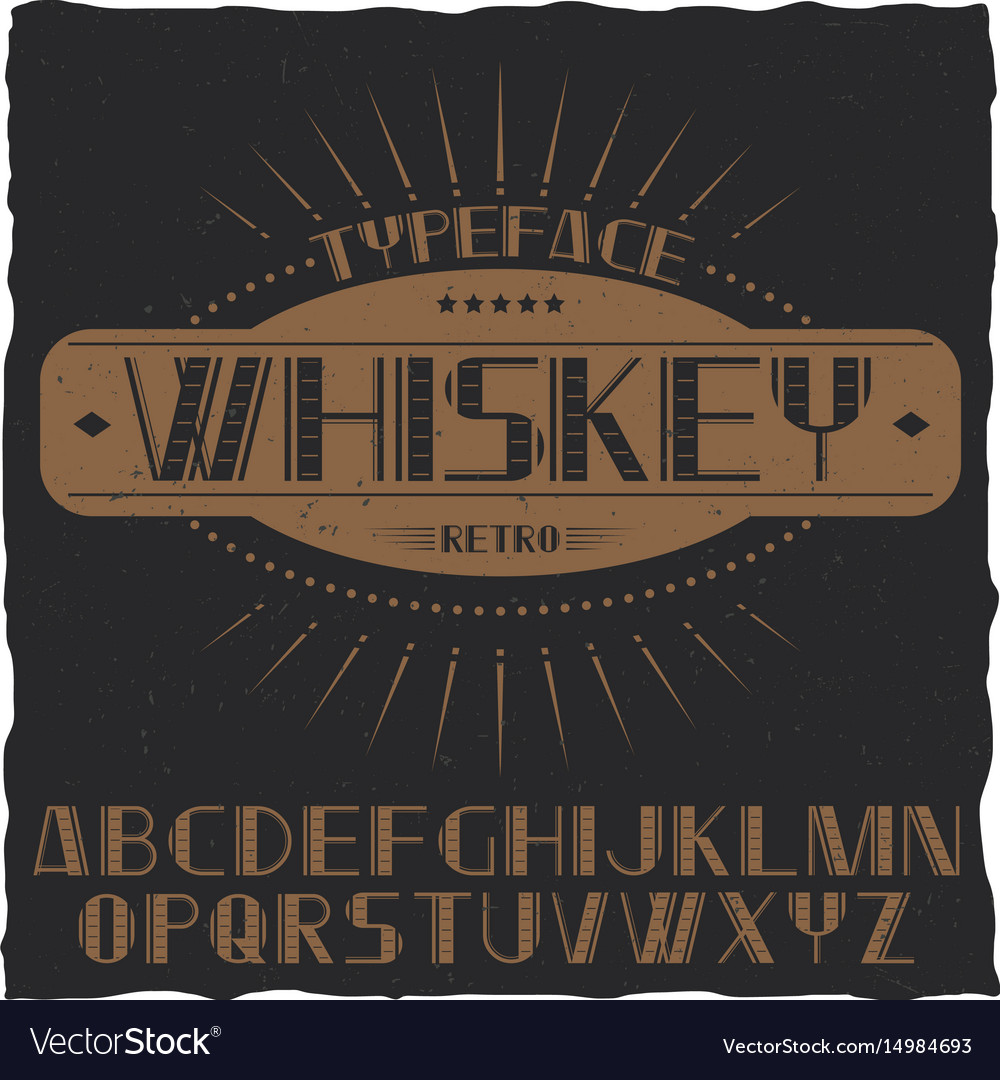 Vintage label typeface named whiskey Royalty Free Vector Vintage label typeface named whiskey Royalty Free Vector