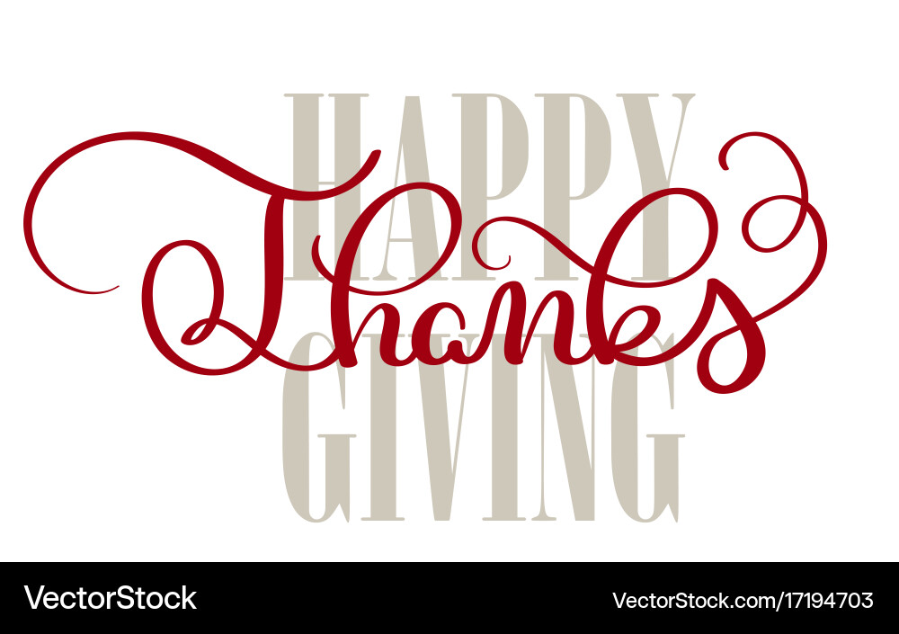 Happy thanksgiving text on white background hand Vector Image