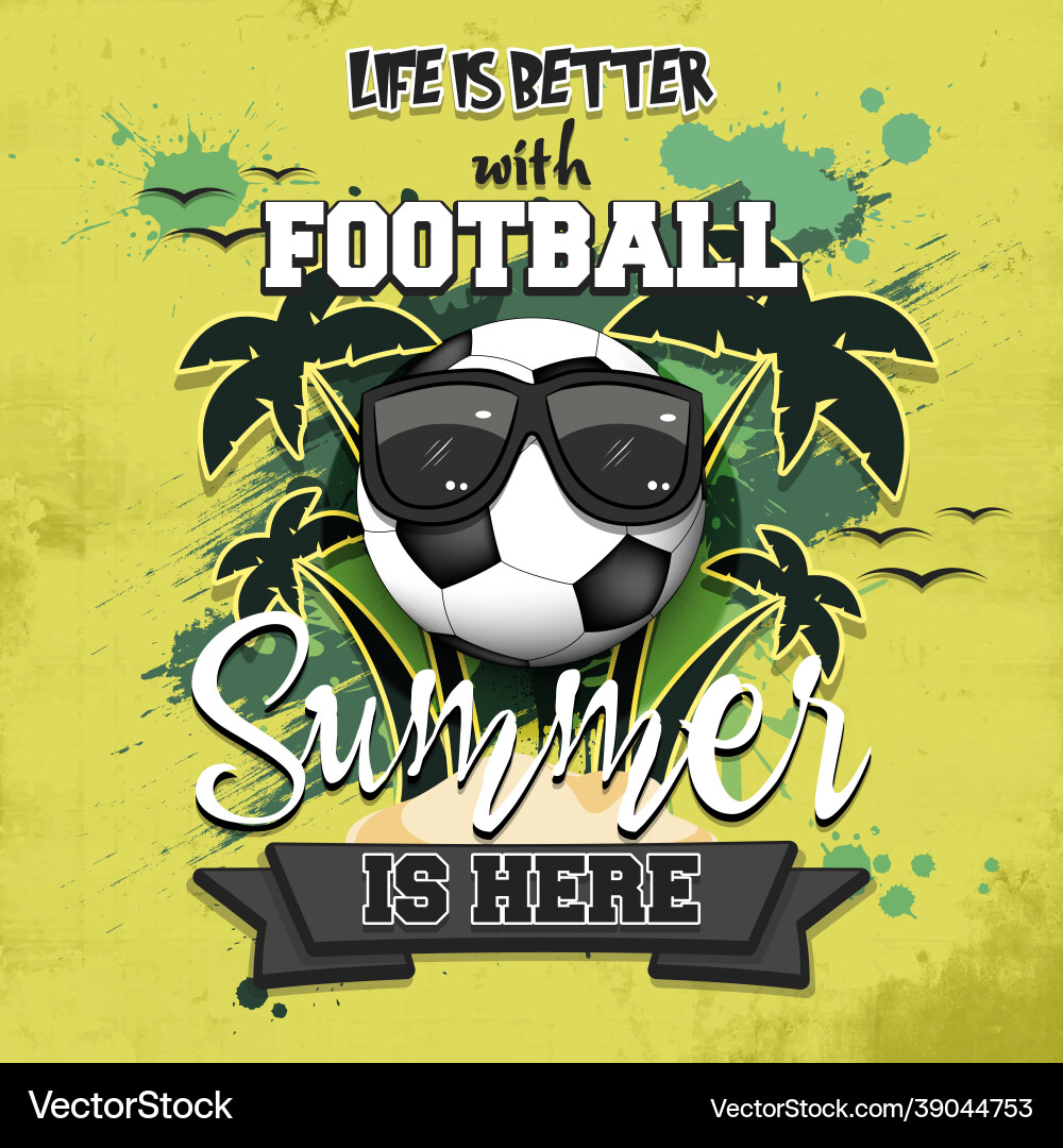 Life is better with soccer summer here Royalty Free Vector