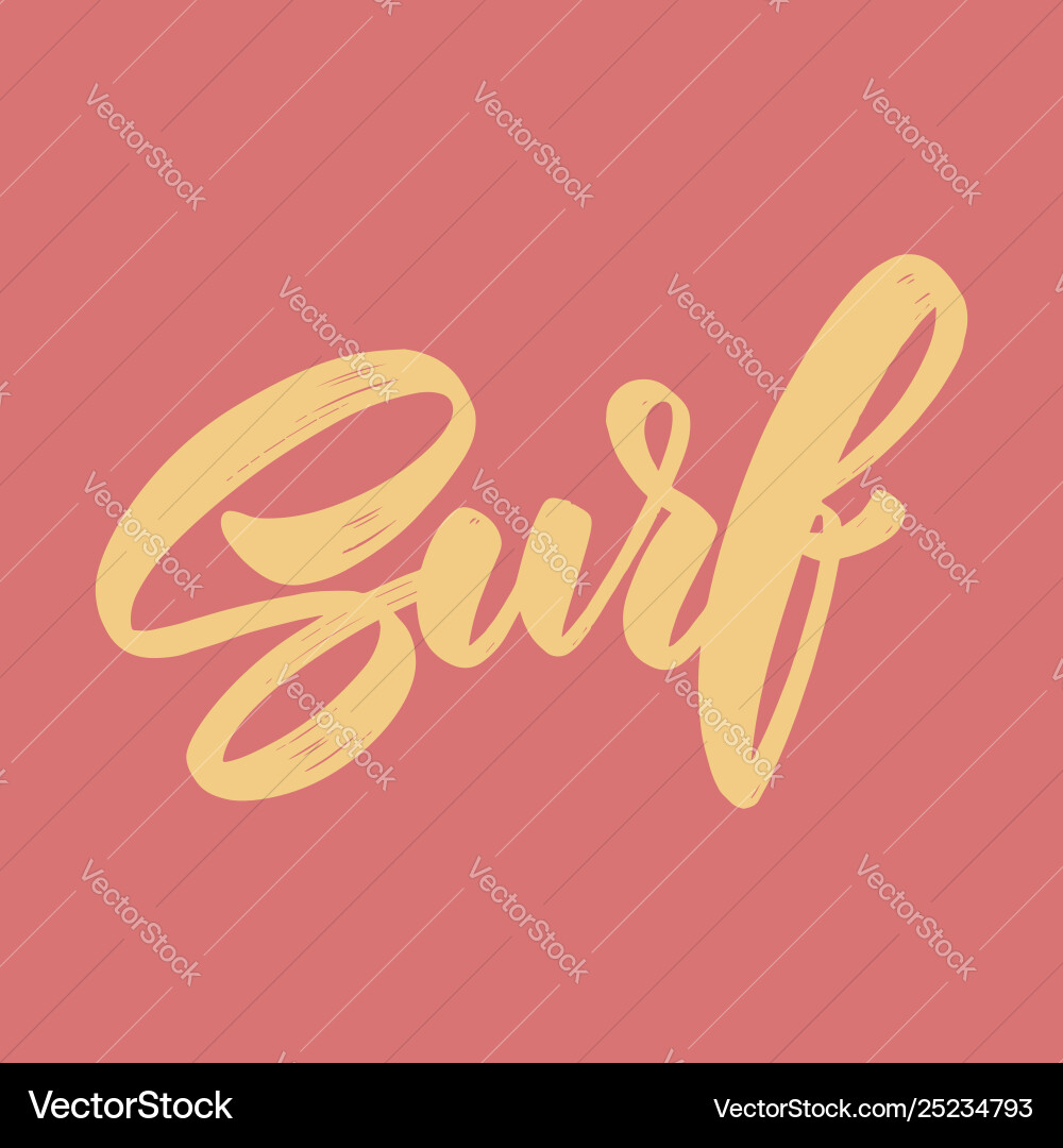 Surf lettering phrase for postcard banner flyer Vector Image