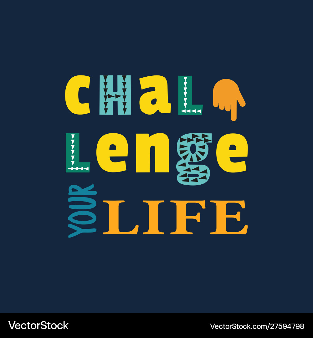 Motivation quote on challenging life Royalty Free Vector
