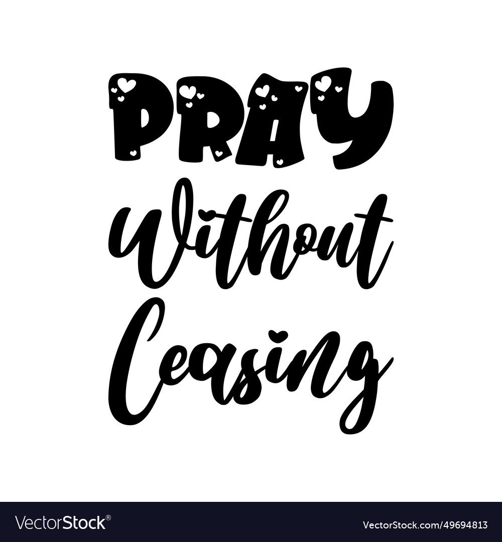 Pray without ceasing black letter quote Royalty Free Vector