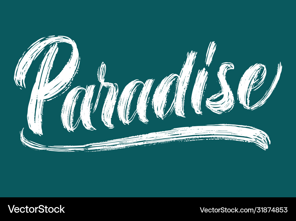 Hand drawn lettering paradise elegant isolated Vector Image
