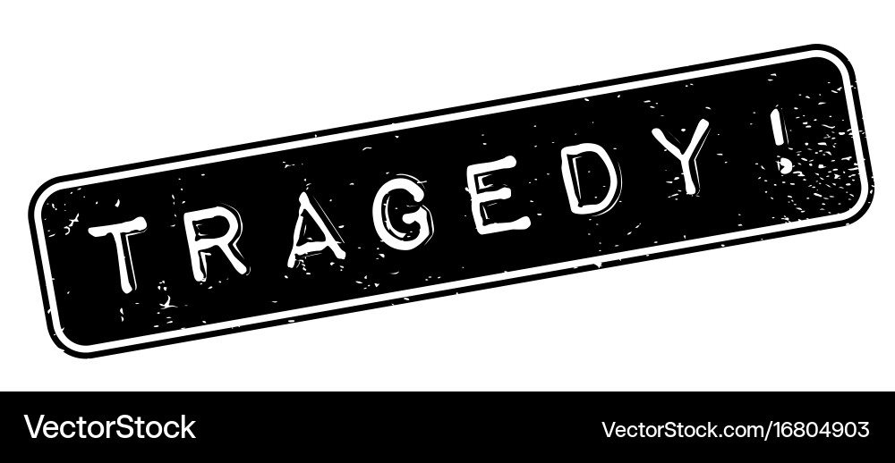 Tragedy rubber stamp Royalty Free Vector Image
