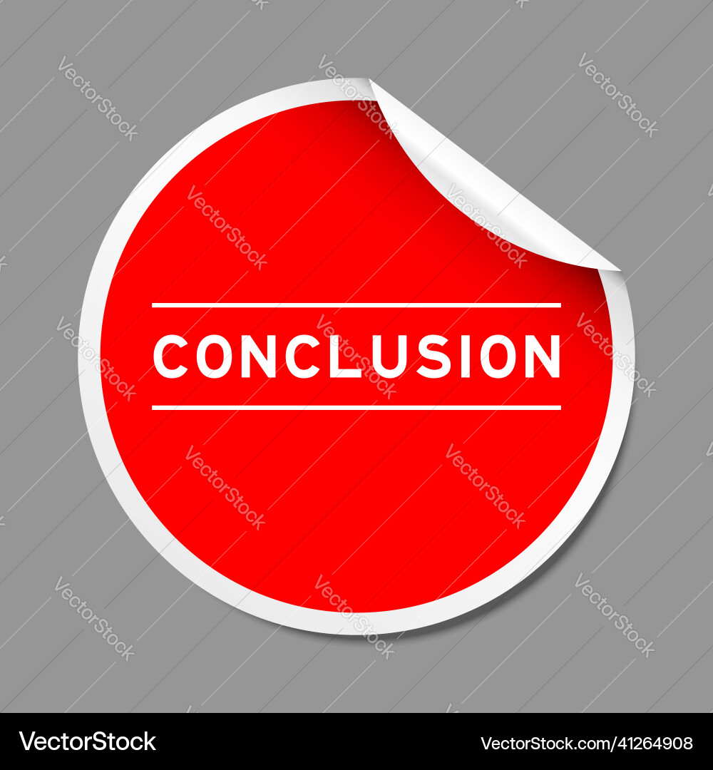 Red color peel sticker label with word conclusion Vector Image