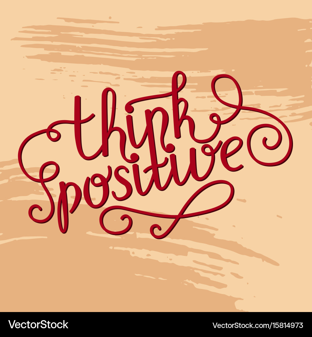 Hand lettering think positive on grunge brush Vector Image
