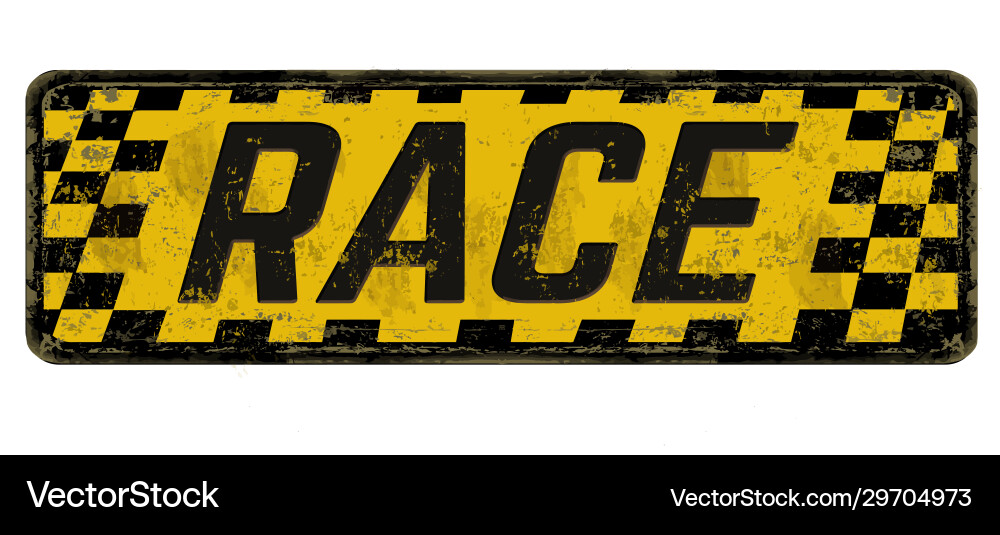 Race vintage rusty metal sign Royalty Free Vector Image