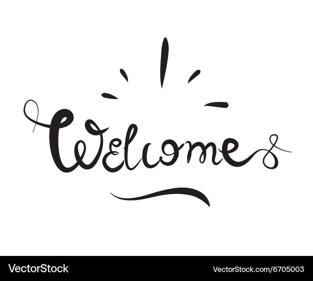 Welcome hand drawn lettering for your designs Vector Image