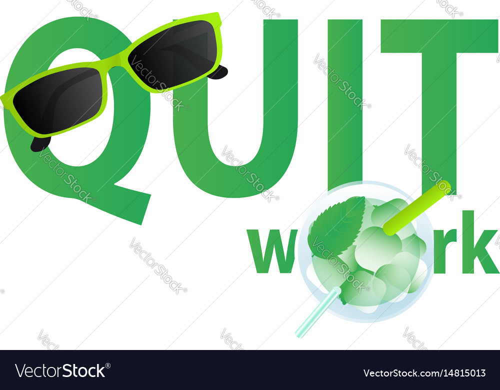 Quit work Royalty Free Vector Image - VectorStock