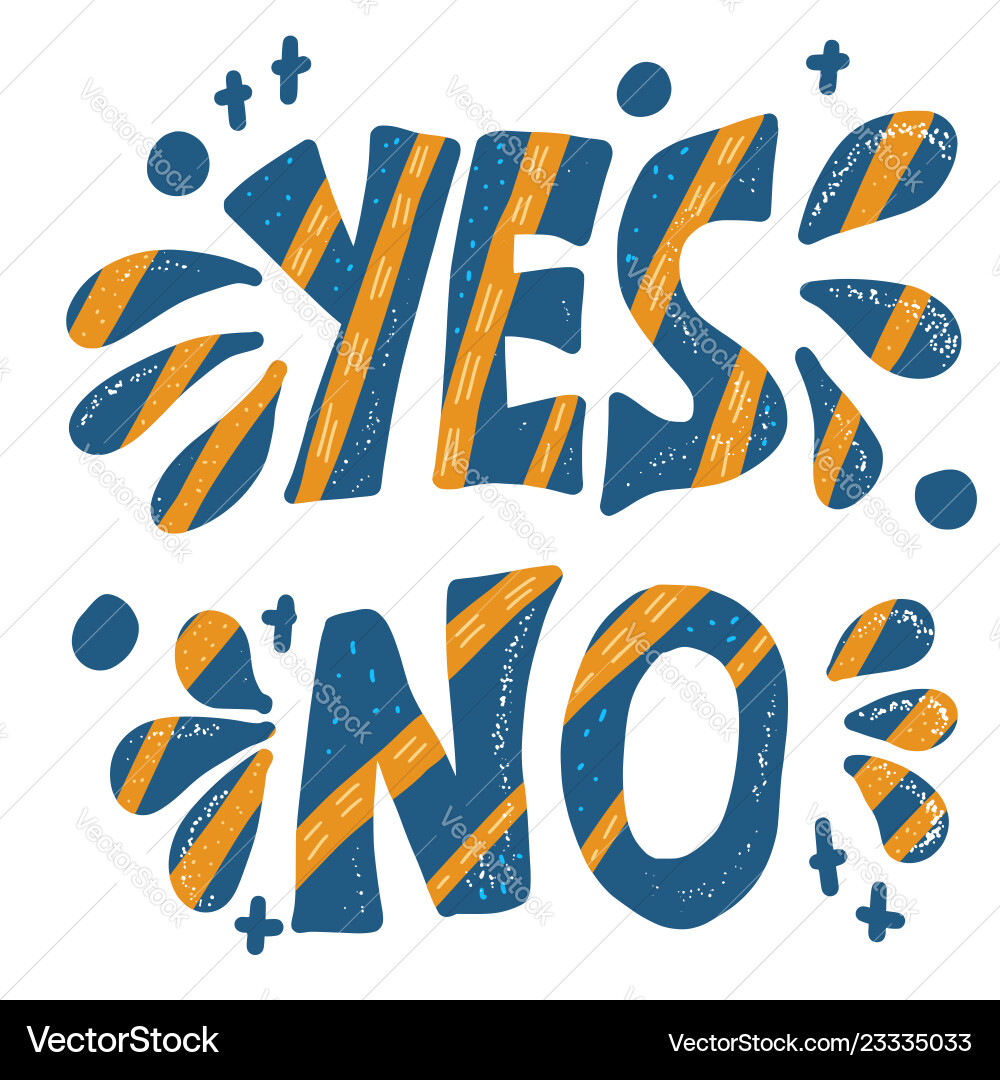 Yes and no hand lettering Royalty Free Vector Image