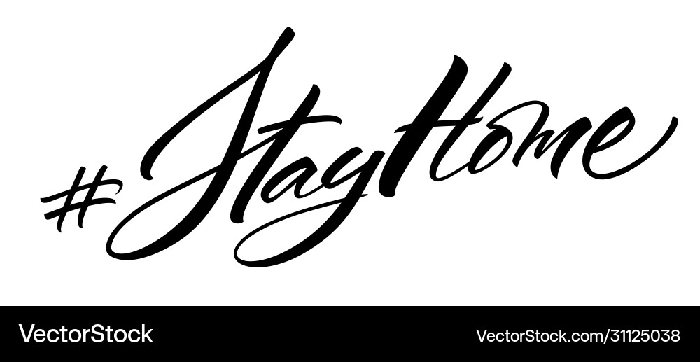 Stay home hashtag lettering Royalty Free Vector Image