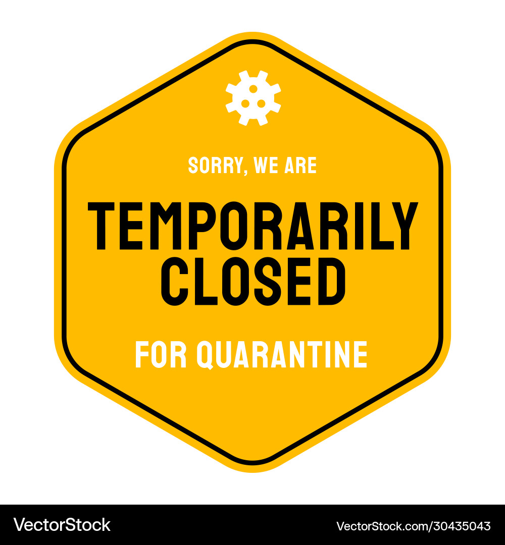 Closed sign information warning sign about Vector Image