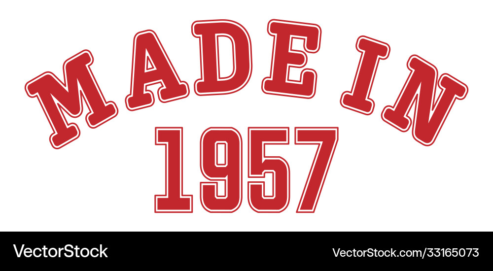 Made in 1957 lettering year birth Royalty Free Vector Image