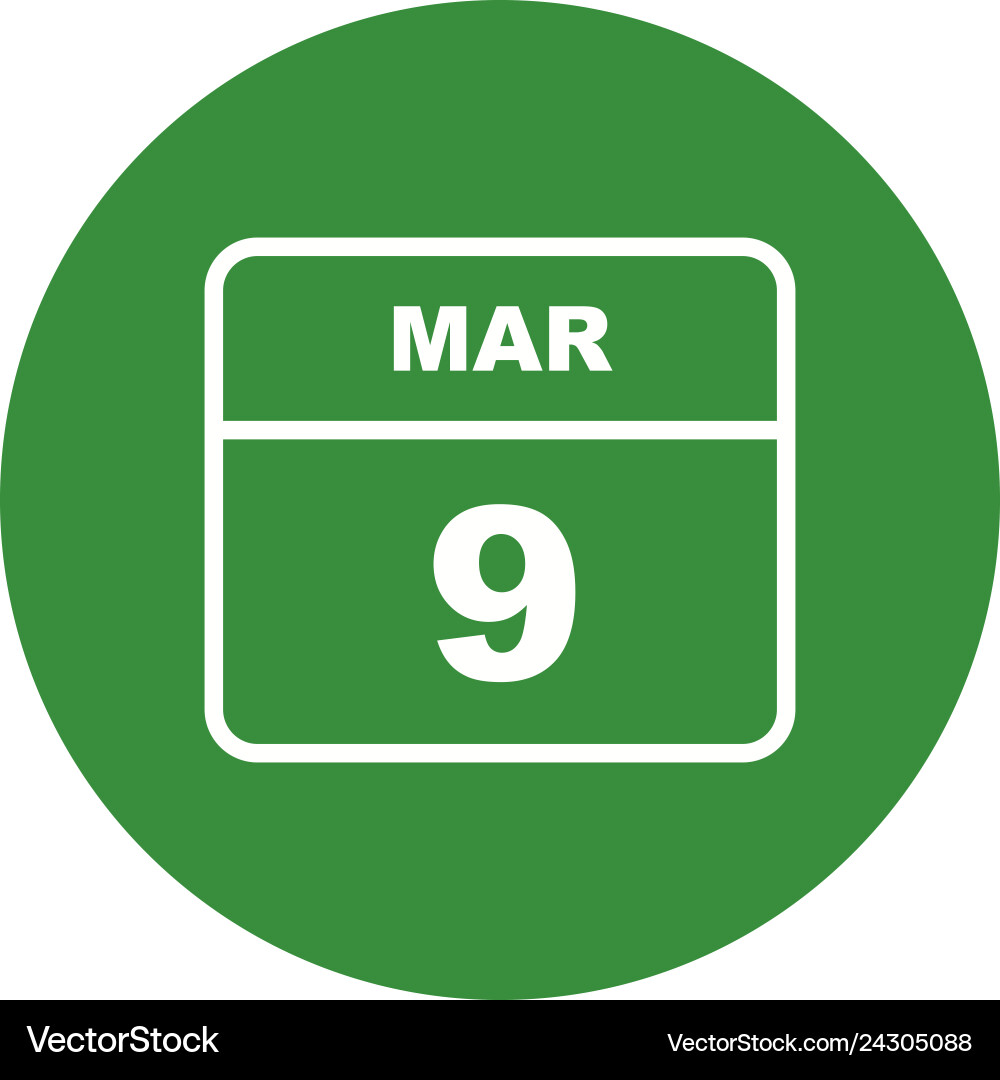 March 9th date on a single day calendar Royalty Free Vector