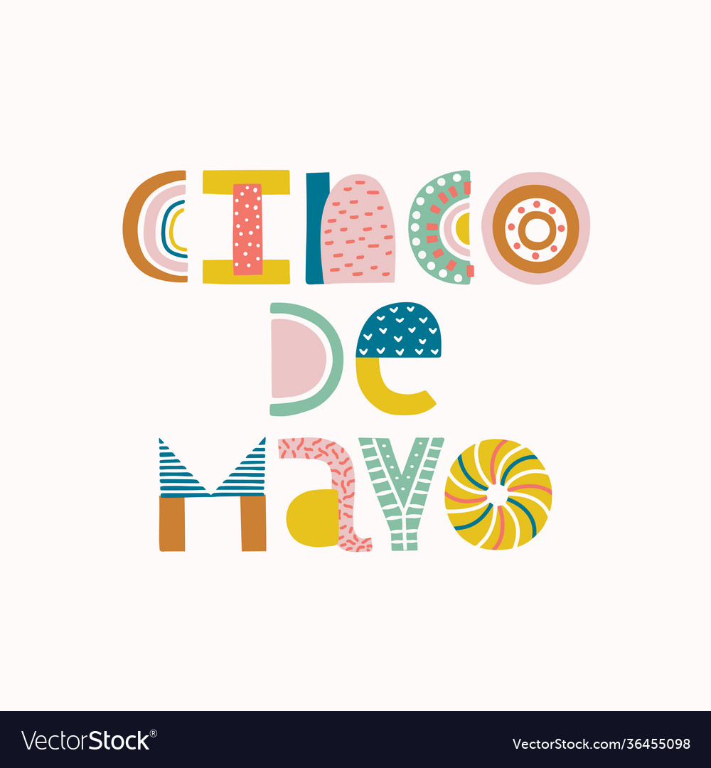 Mexican holiday 5 may cinco de mayo type Vector Image