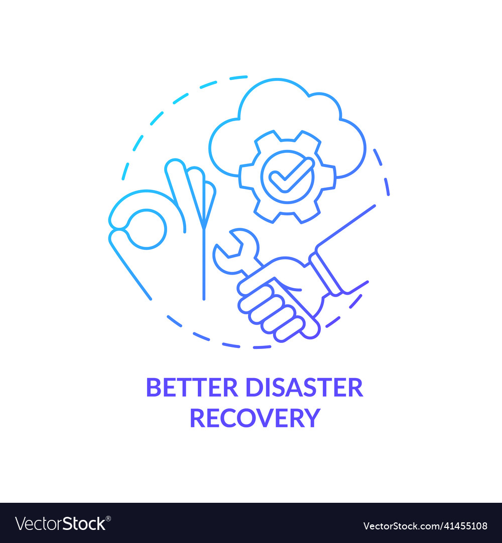 Better disaster recovery blue gradient concept Vector Image Better disaster recovery blue gradient concept Vector Image