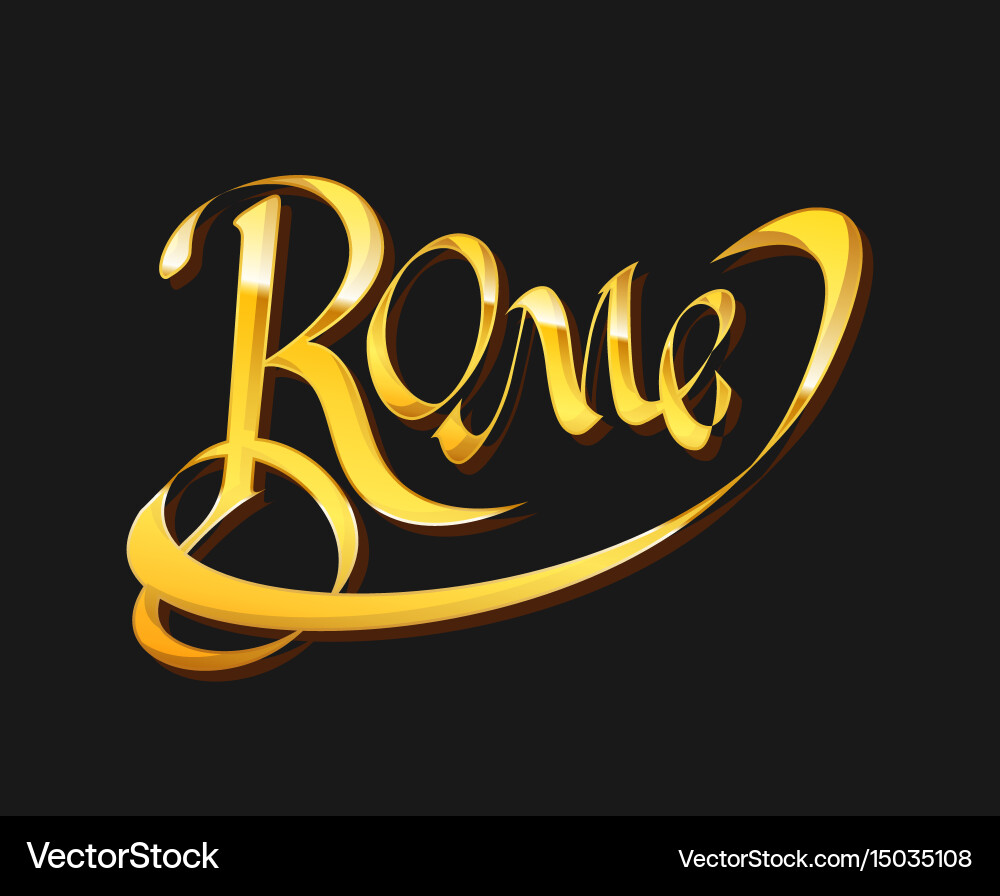 Golden calligraphy lettering rome Royalty Free Vector Image