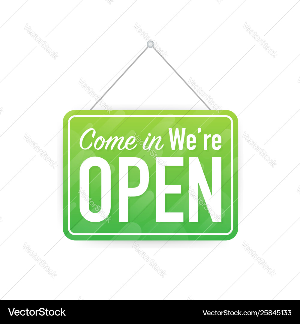 Come in were open hanging sign on white Royalty Free Vector