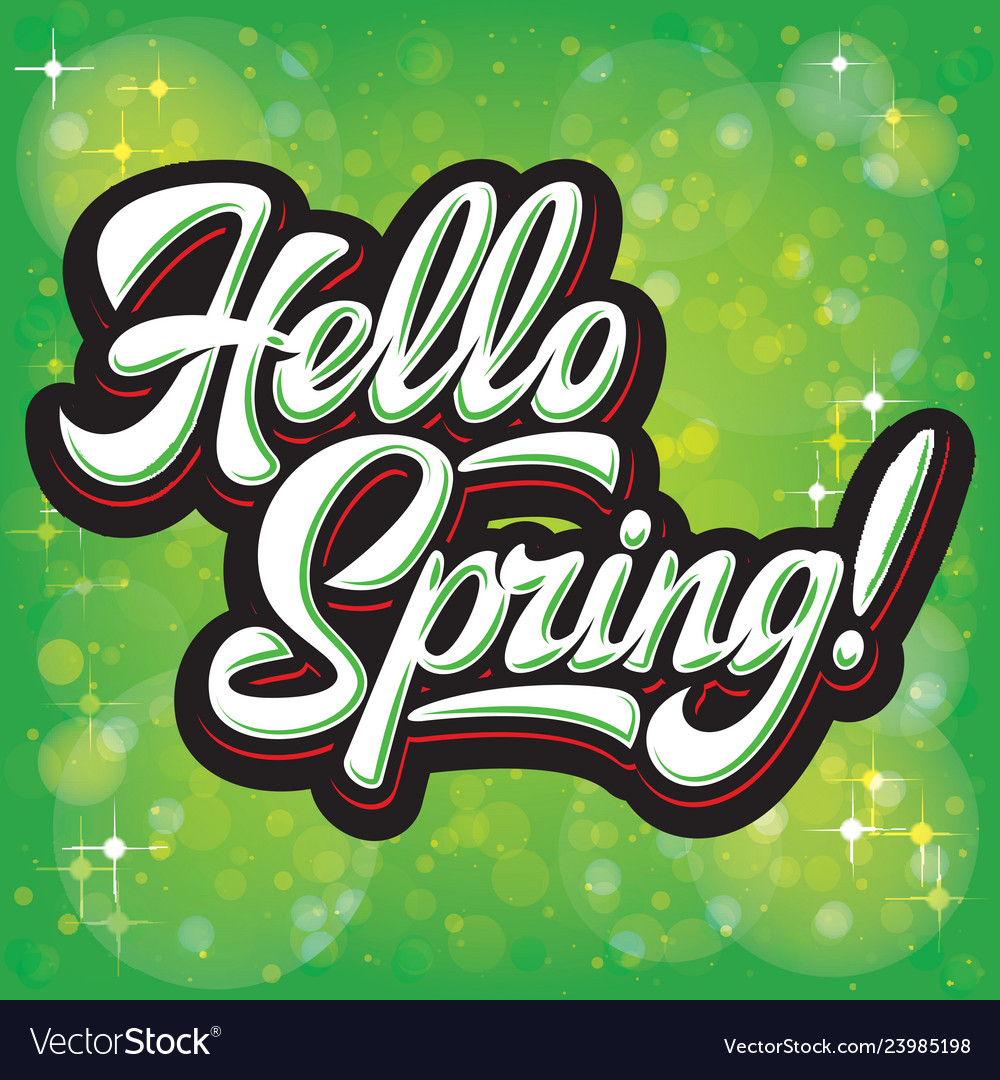 Stylized calligraphic inscription hello spring Vector Image