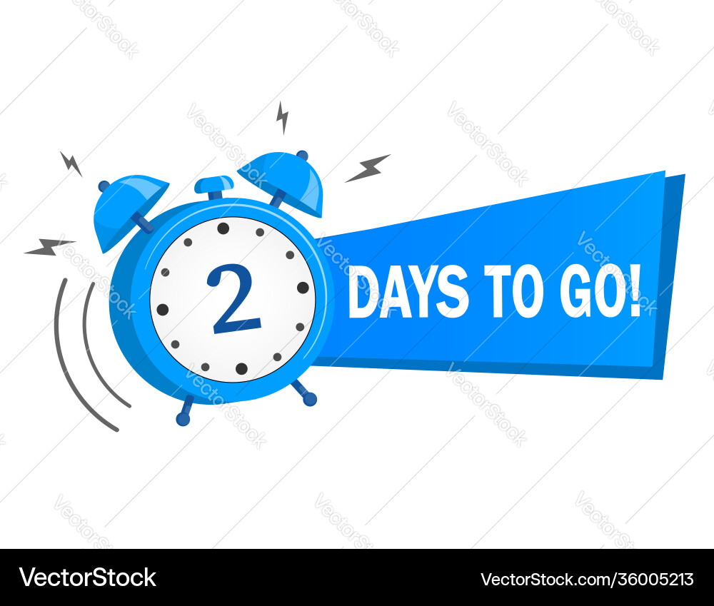 Two days to go stock on white Royalty Free Vector Image