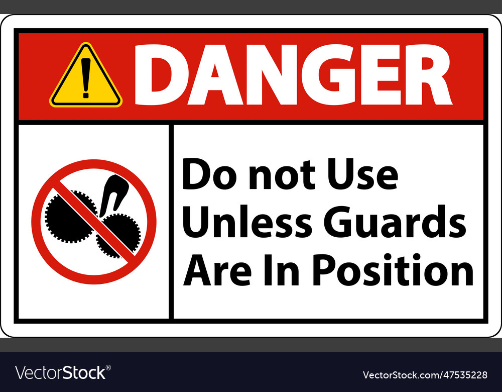 Danger do not use unless guards are in position Vector Image