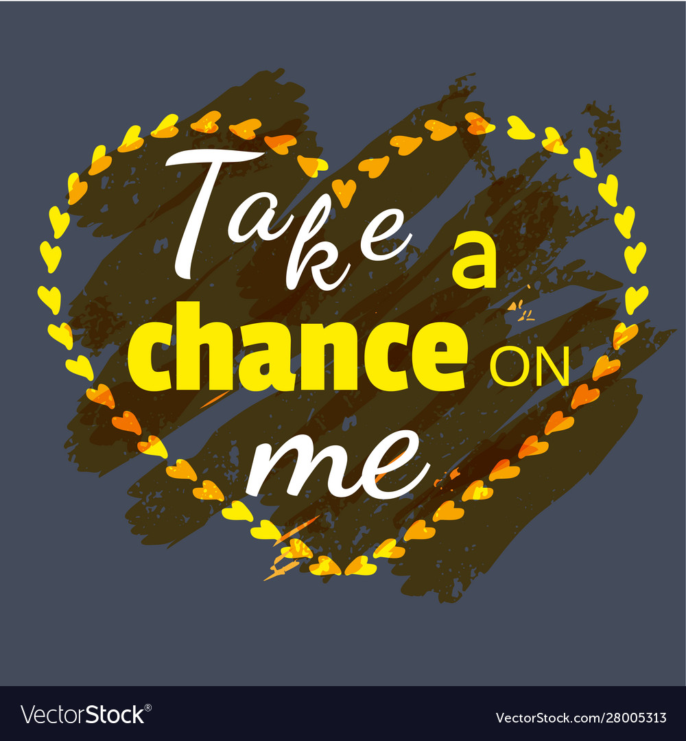 Take a chance Royalty Free Vector Image - VectorStock