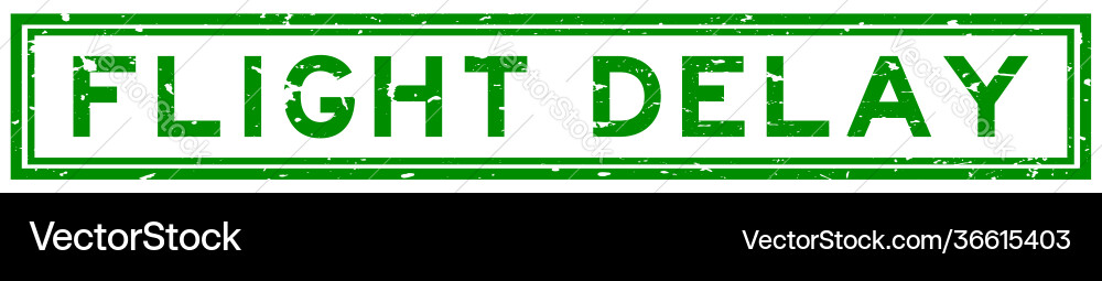 Grunge green flight delay word square rubber seal Vector Image