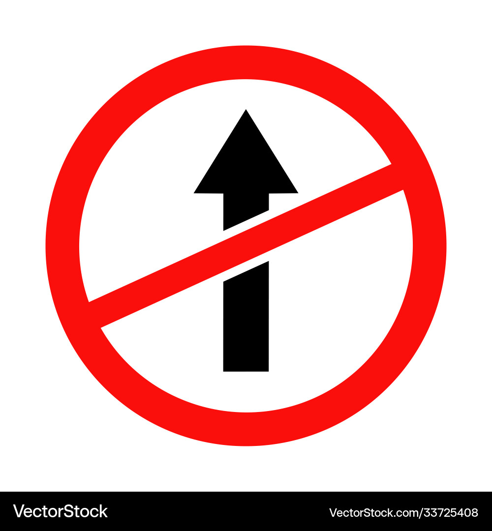 No straight traffic sign prohibited do not enter Vector Image