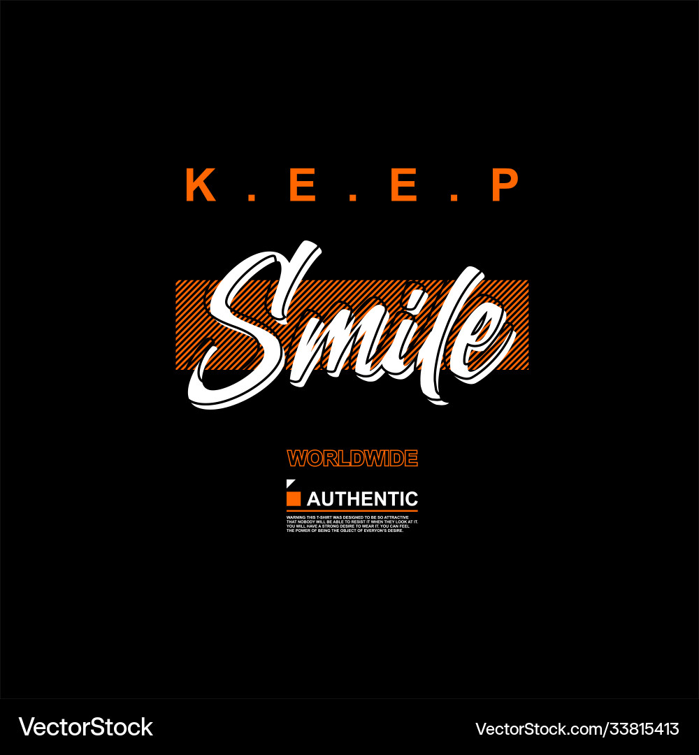 Keep smile authentic worldwide slogan vintage Vector Image