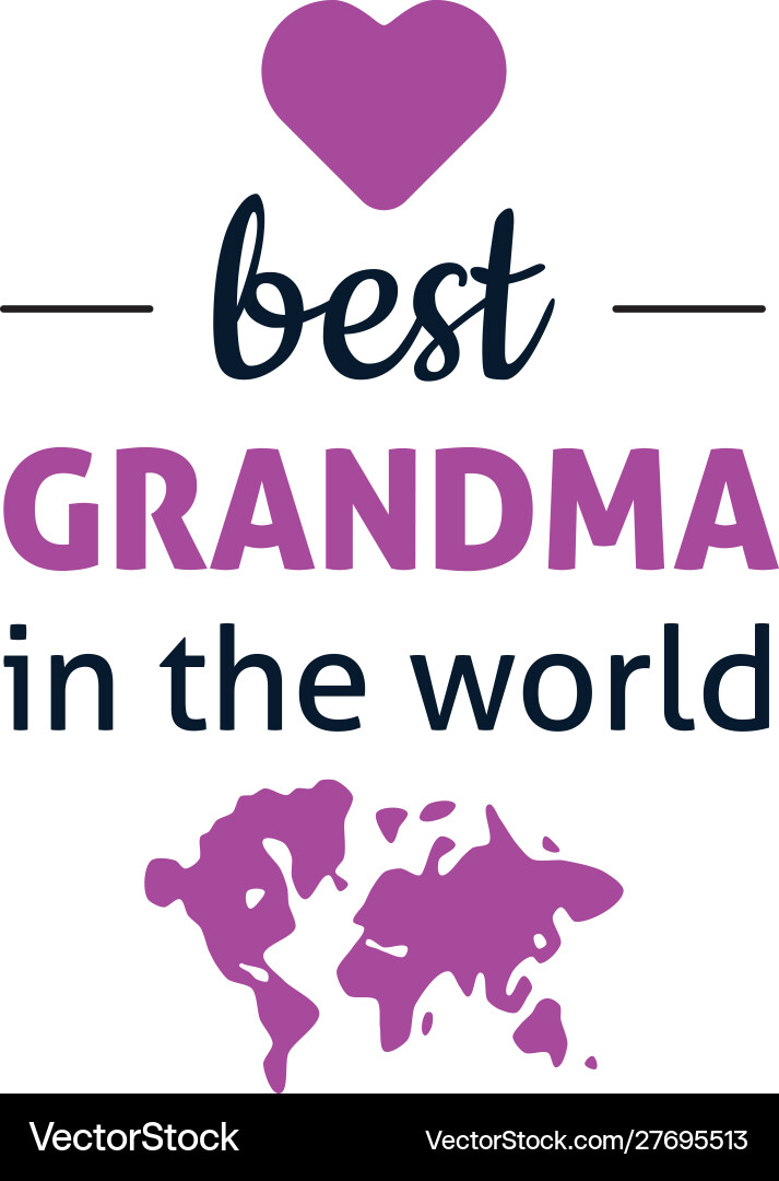 Best grandma in world Royalty Free Vector Image