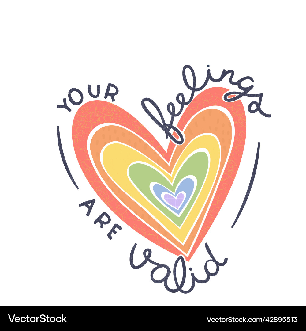 Your feelings are valid badge high quality Vector Image