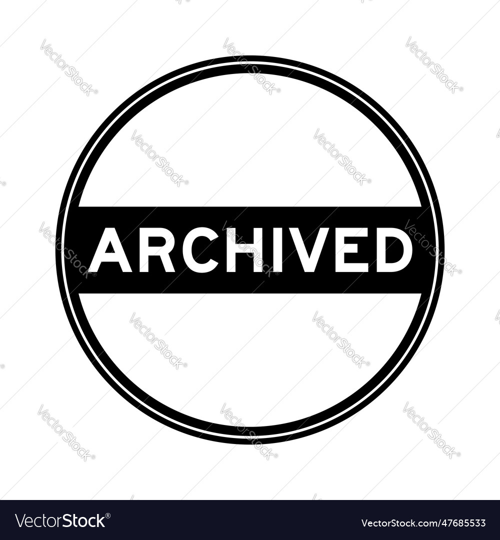 Black color round seal sticker in word archived Vector Image Black color round seal sticker in word archived Vector Image