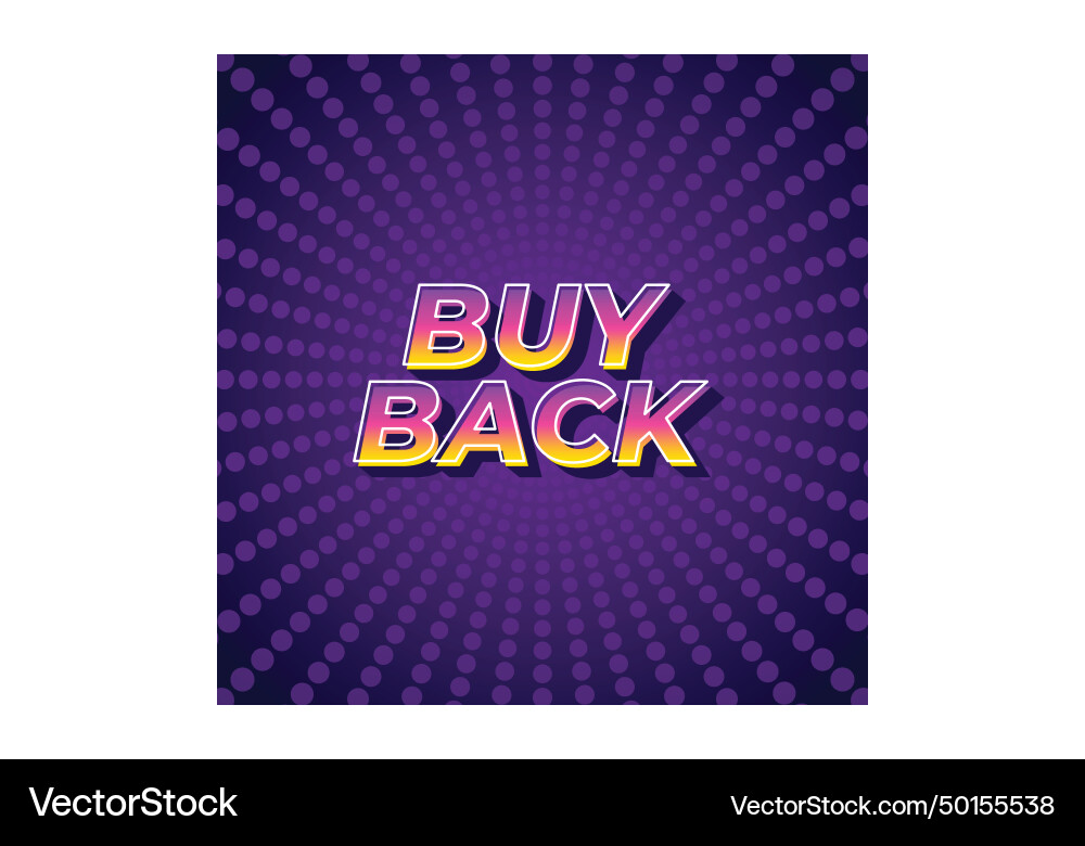 Buy back text effect in 3d look with eye catching Vector Image
