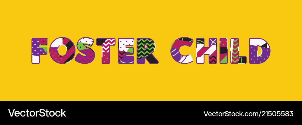Foster child concept word art Royalty Free Vector Image