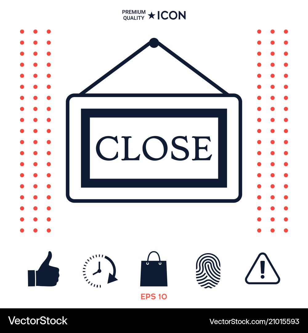 Information plate with close sign board hanging Vector Image