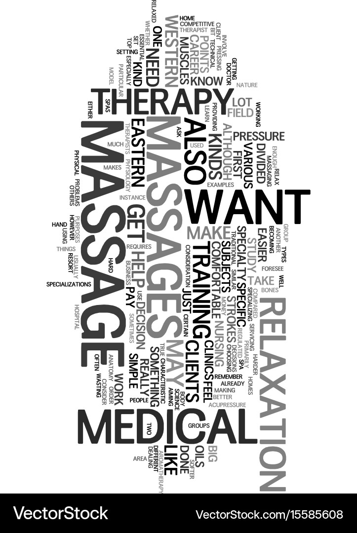 Would you want to get into massage therapy text Vector Image