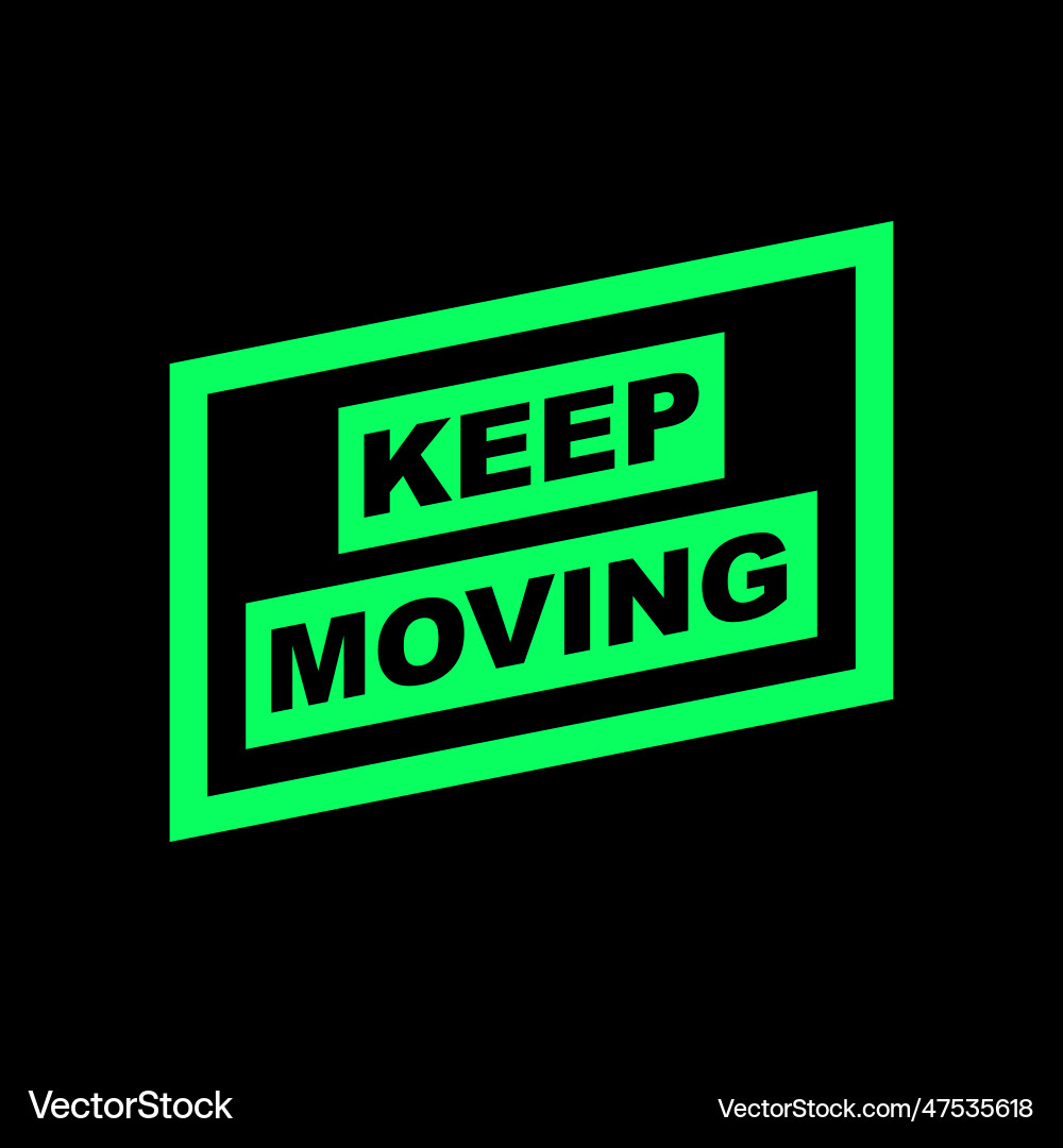 Keep moving lettering design for t shirt Vector Image