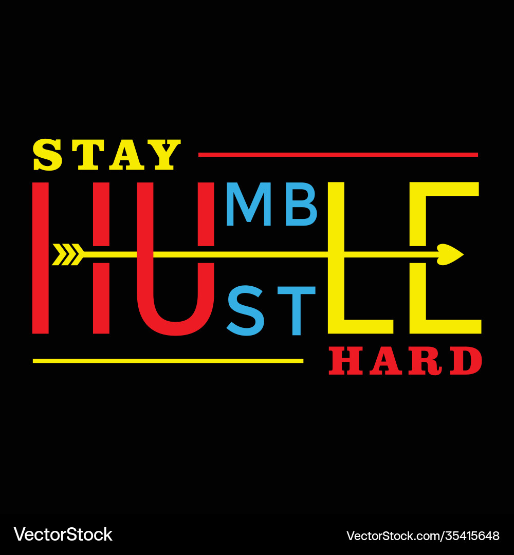 Stay humble hustle hard strong design02 Royalty Free Vector
