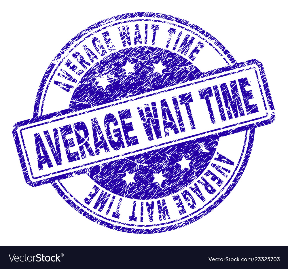 Scratched textured average wait time stamp seal Vector Image Scratched textured average wait time stamp seal Vector Image
