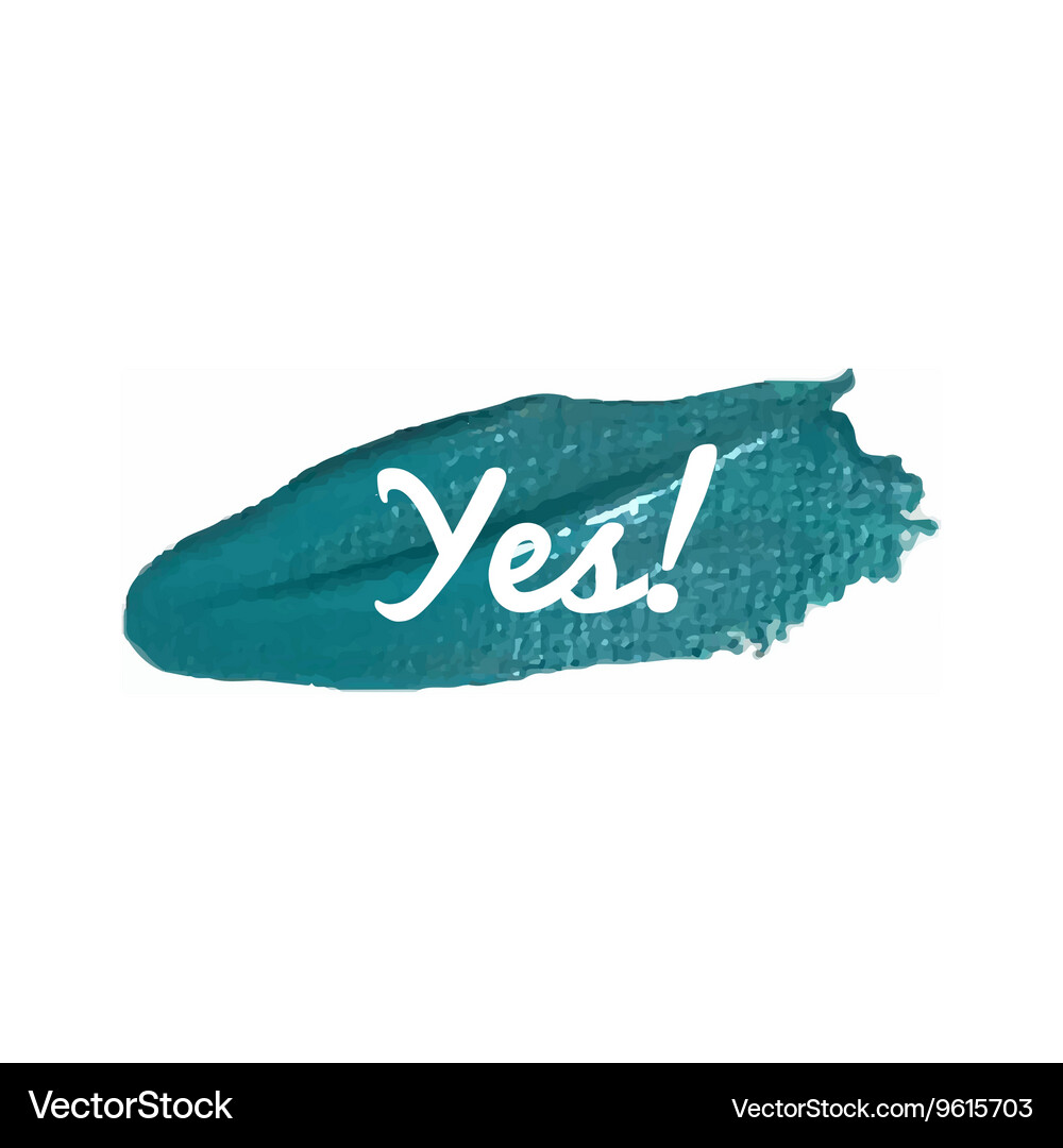 Yes banner on a paint smear Royalty Free Vector Image