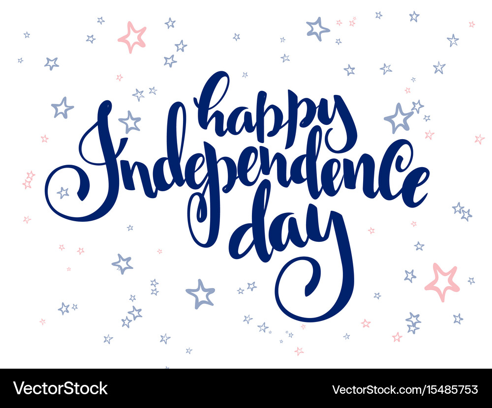 Independence day hand lettering greetings Vector Image